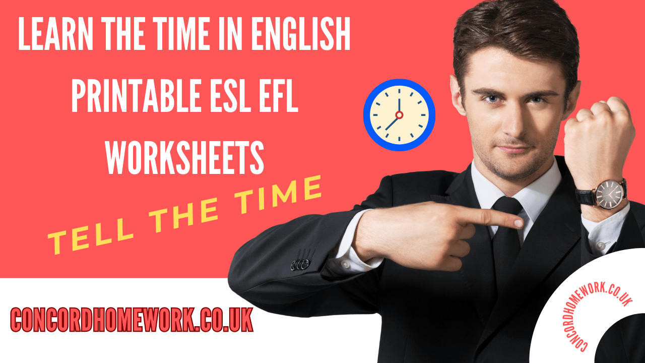 Learn the time in English printable ESL EFL worksheets - ConcordHomework
