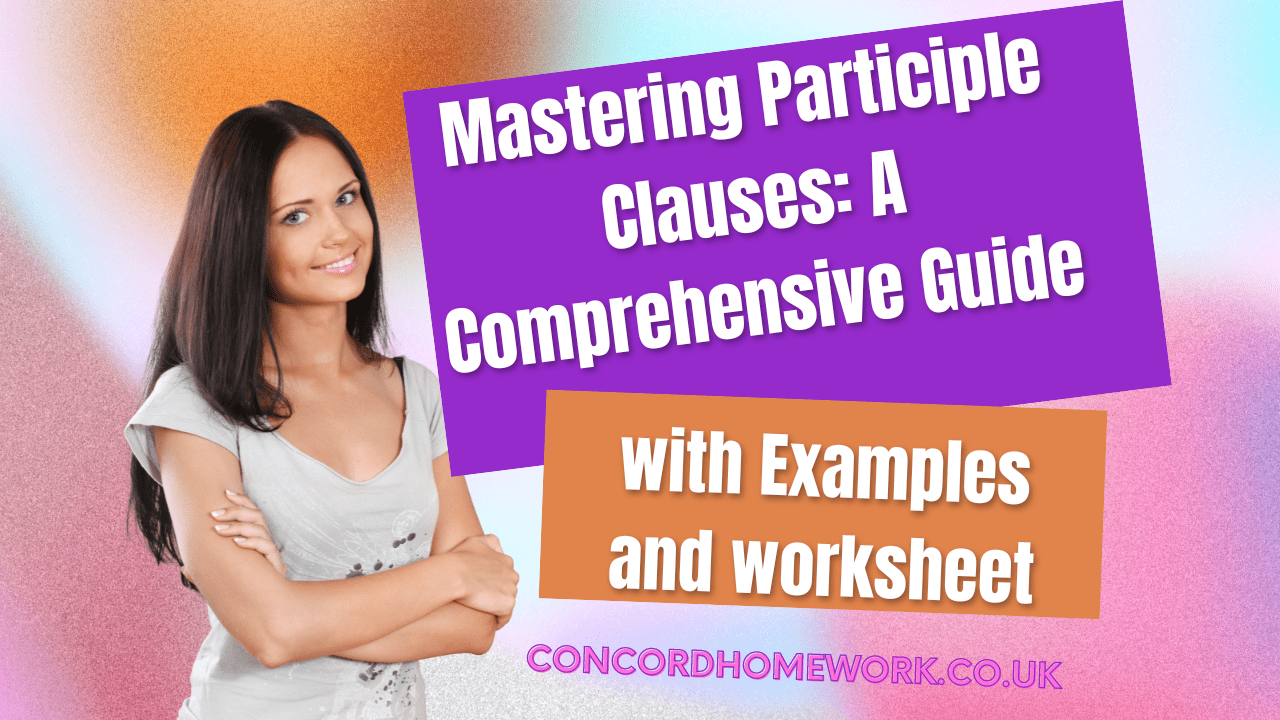 Mastering Participle Clauses: A Comprehensive Guide with Examples and ...